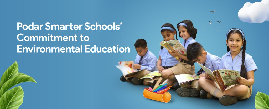 Podar Smarter Schools Commitment to Environmental Education | PSS Blog